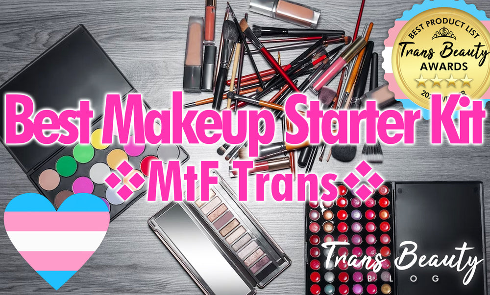 MtF Beauty Tips – Trans Beauty
